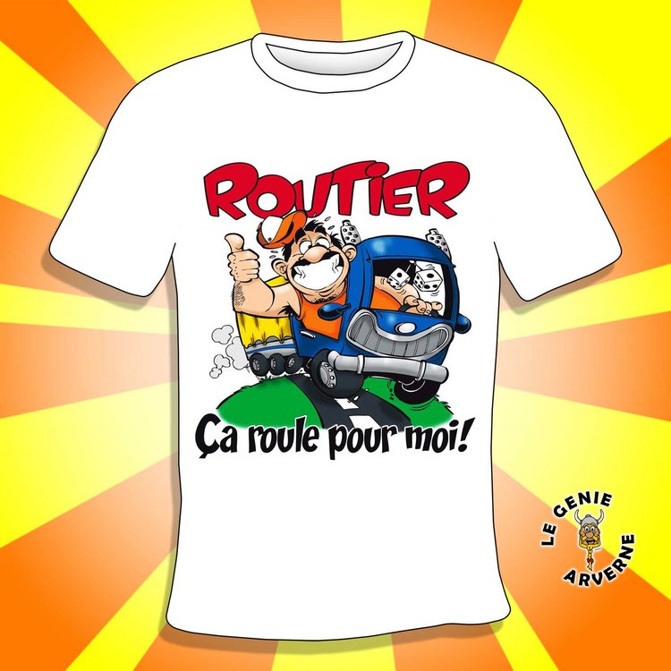 T-Shirt Routier ça roule pour moi